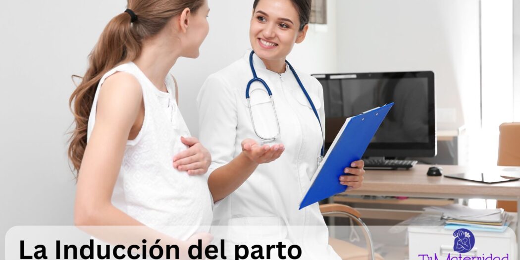 La Inducción del Parto: Guía Completa sobre Cuándo y Cómo se Realiza ...
