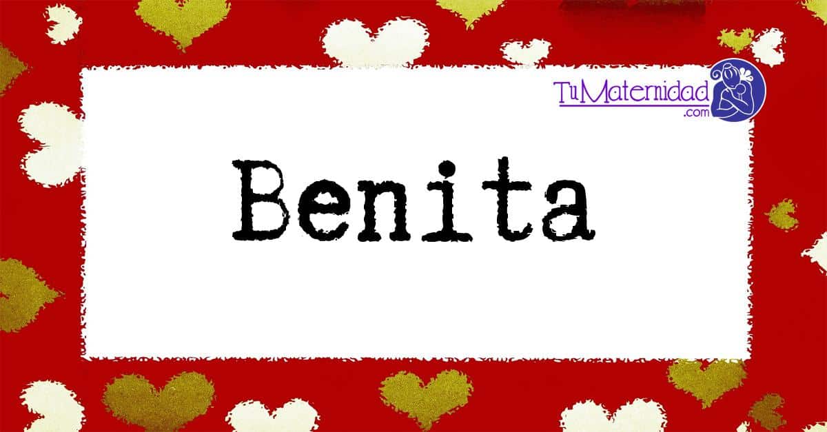 Benita - Nombres de Niña - Tu Maternidad