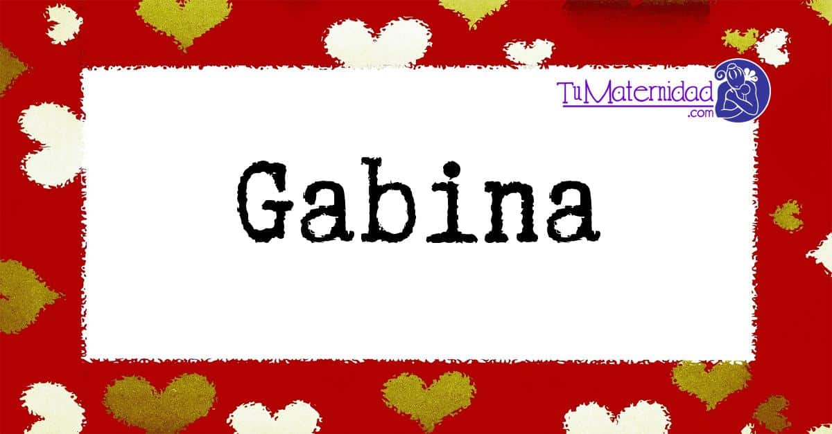 Gabina - Nombres de Niña - Tu Maternidad