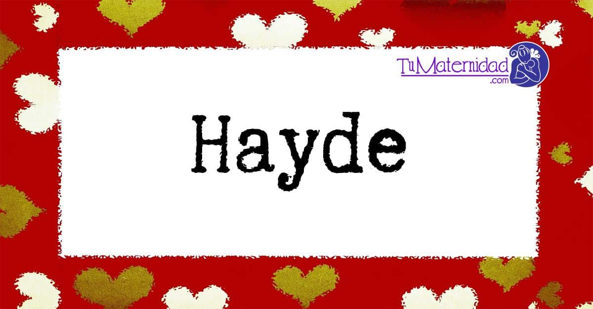 Hayde - Nombres de Niña - Tu Maternidad