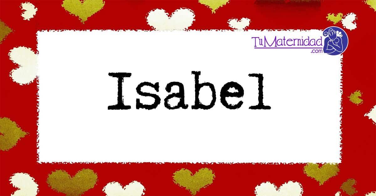 Isabel - Nombres de Niña - Tu Maternidad