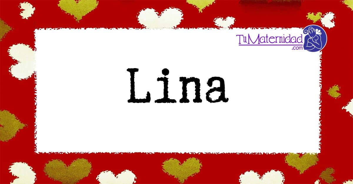 Lina - Nombres de Niña - Tu Maternidad