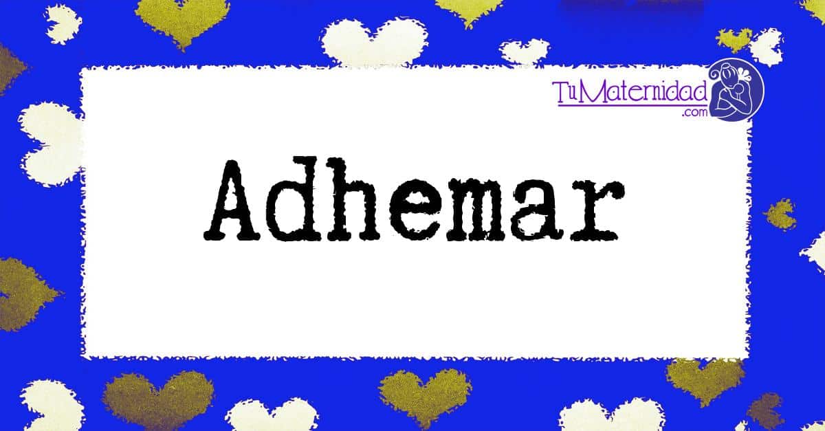 Adhemar - Nombres de Niño - Tu Maternidad