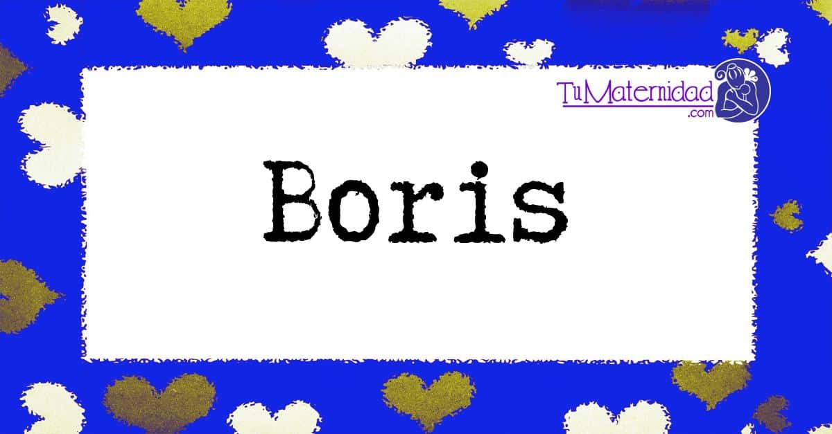 Boris - Nombres de Niño - Tu Maternidad