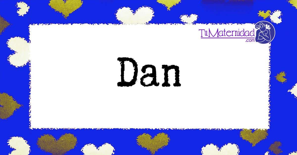 Dan - Nombres de Niño - Tu Maternidad