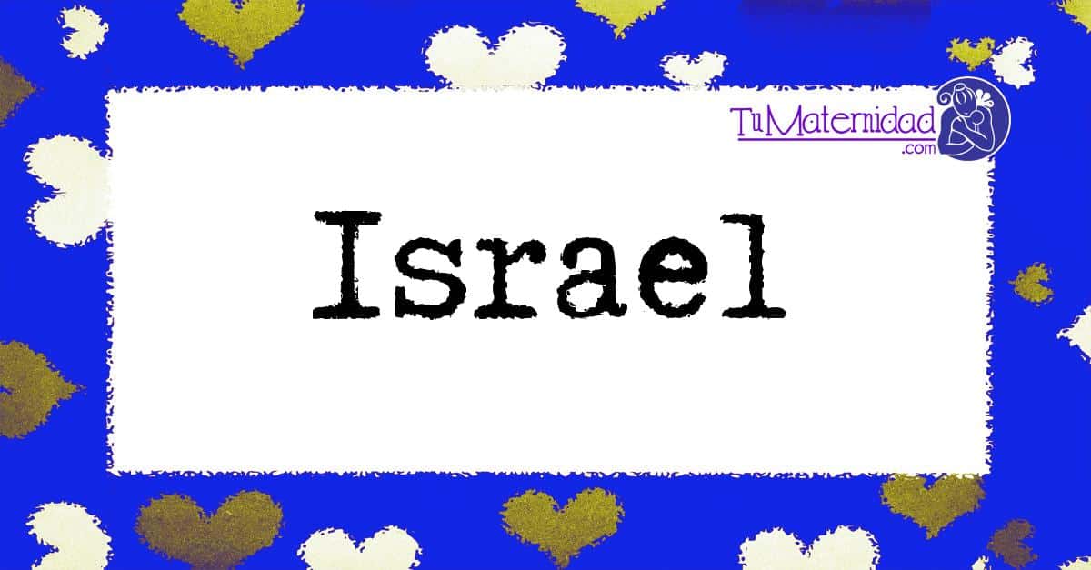 Israel - Nombres de Niño - Tu Maternidad
