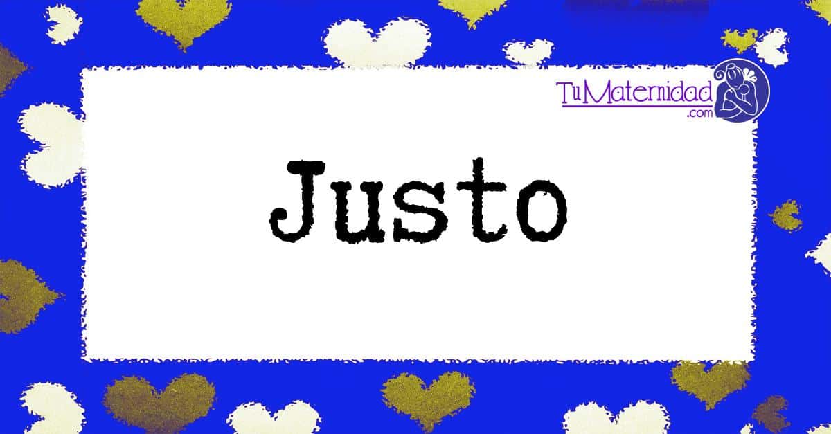Justo - Nombres de Niño - Tu Maternidad