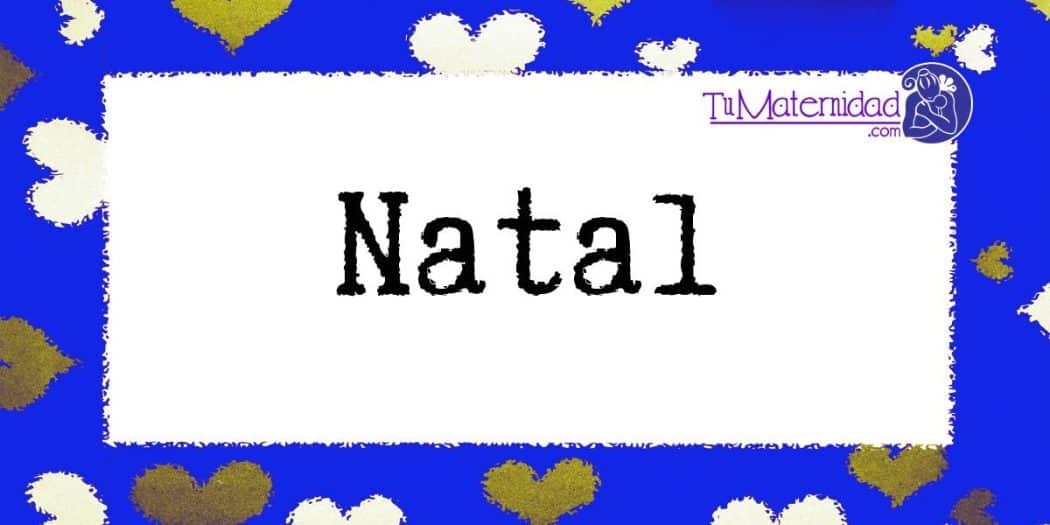 Natal - Nombres de Niño - Tu Maternidad